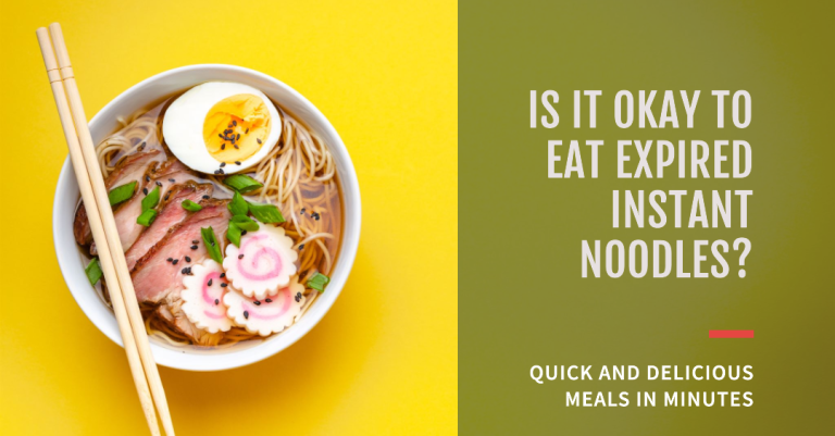 Is It Okay To Eat Expired Instant Noodles?